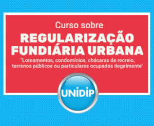 UNIDIP - Regularização Fundiária Urbana - Reurb